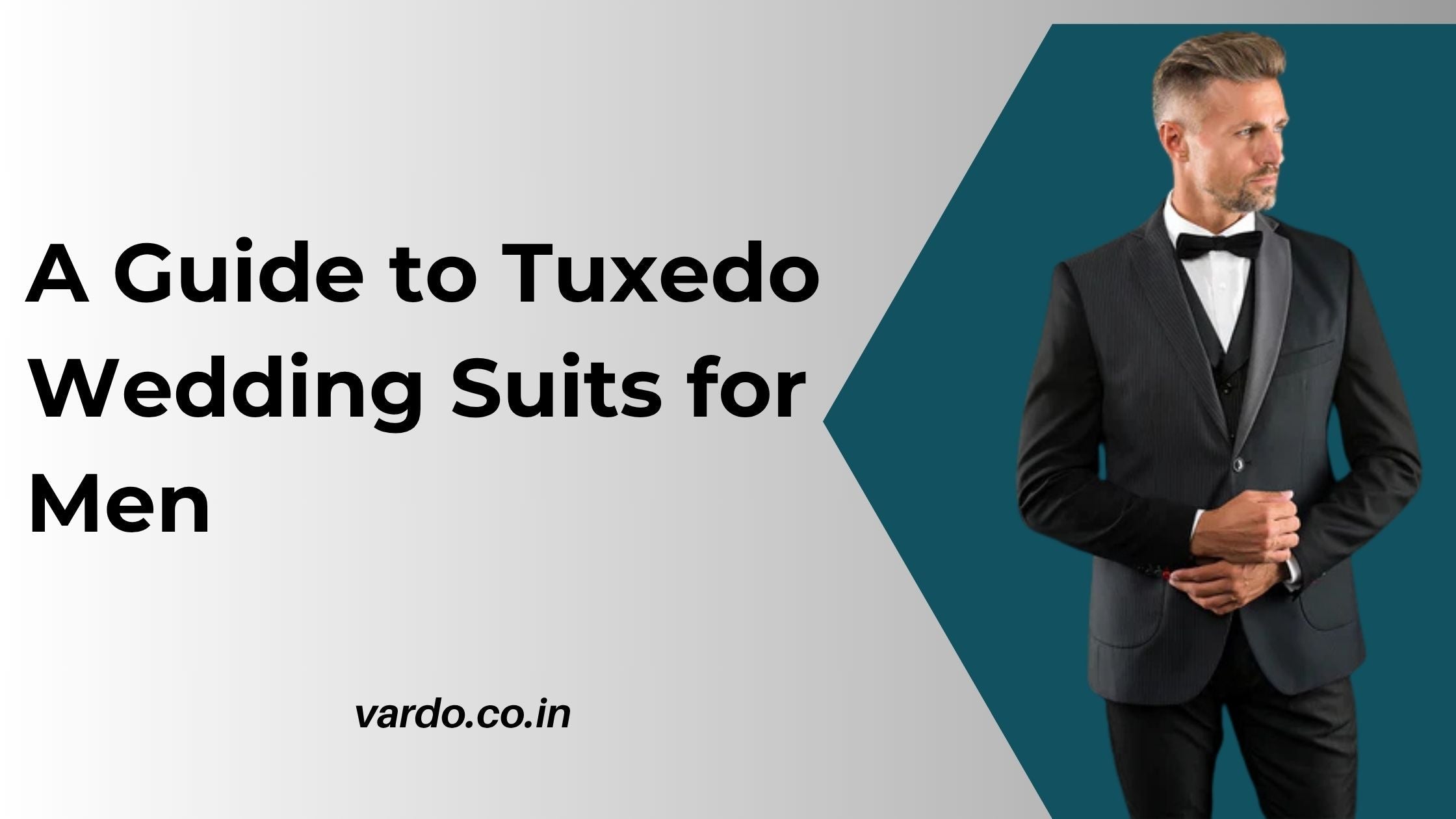 A Guide to Tuxedo Wedding Suits for Men – VARDO